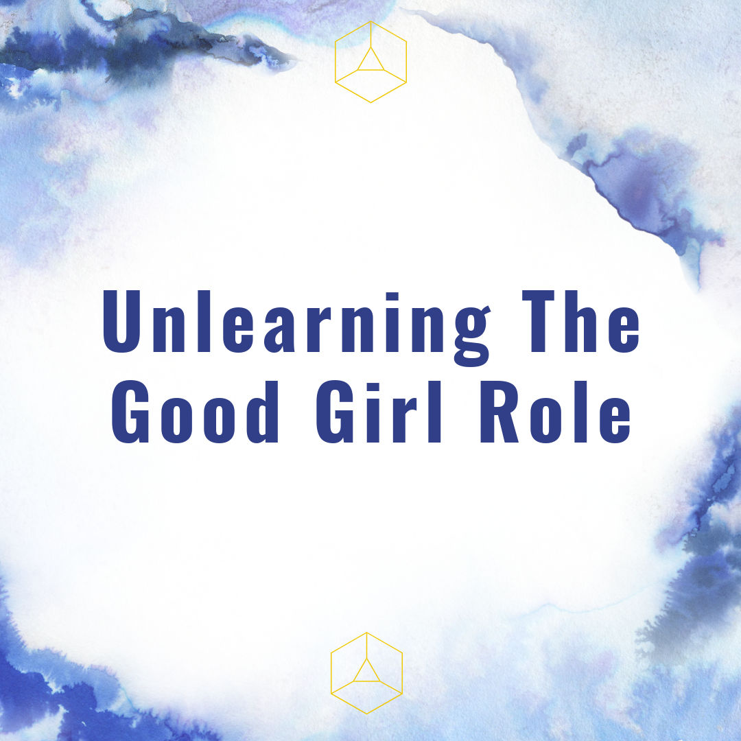 Unlearning The Good Girl Role - LindseyLockett.com