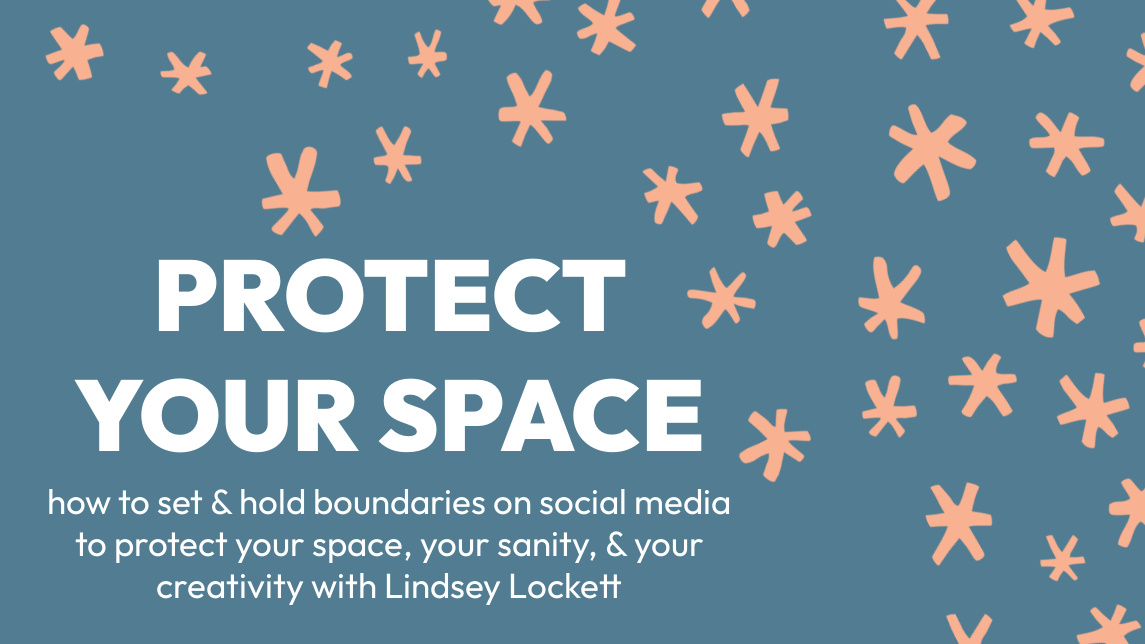 Protect Your Space Workshop - LindseyLockett.com